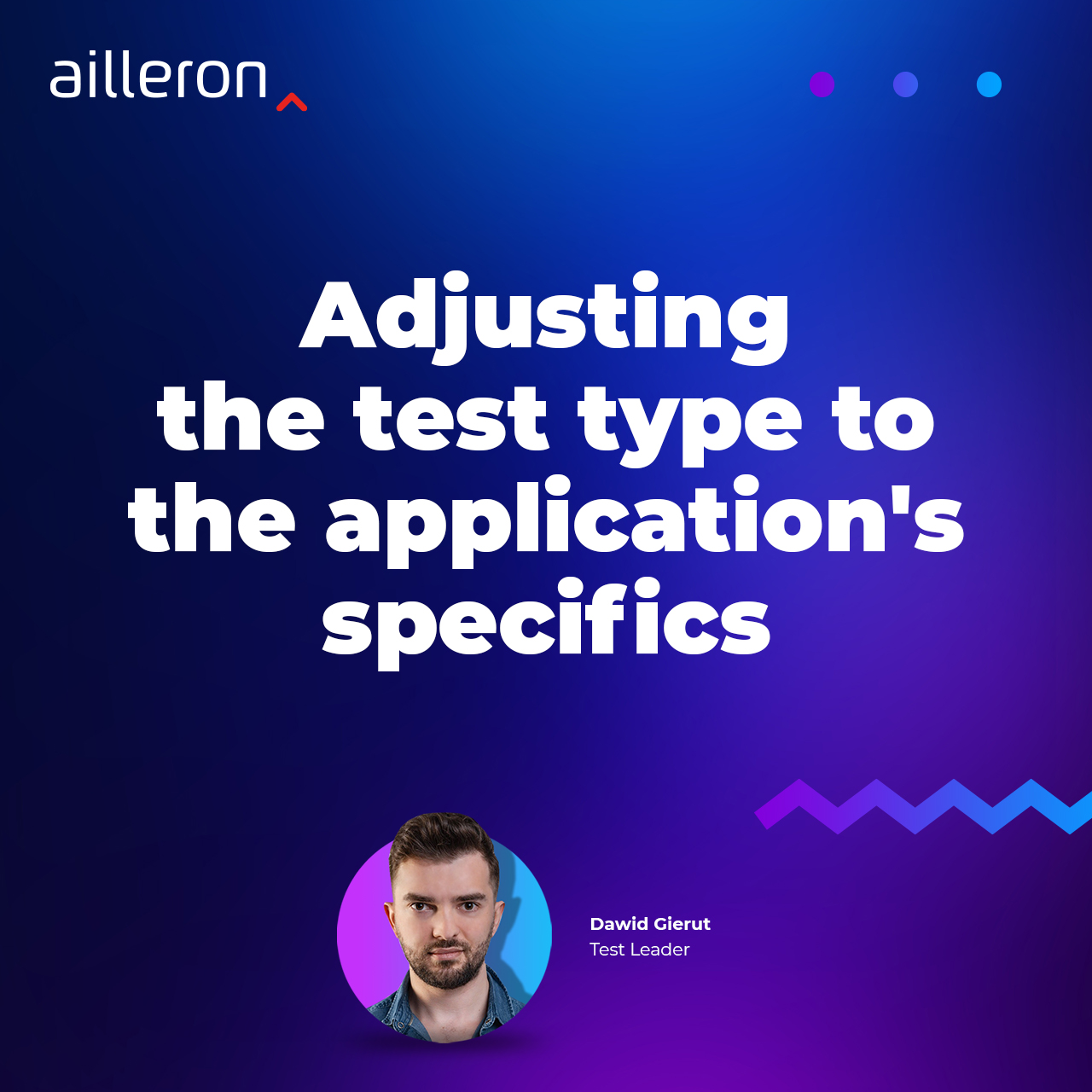 Adjusting the test type to the application's specifics